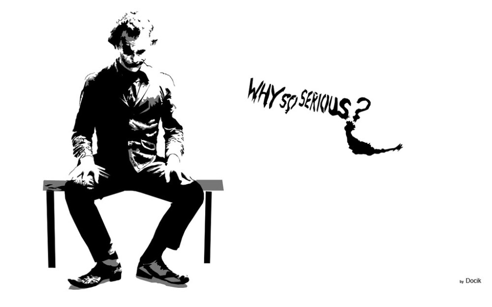 why so serious ？ - 高清图片，堆糖，美图壁纸兴趣社区